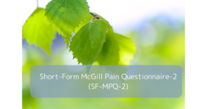 痛みの種類と強度の理解：Short-Form McGill Pain Questionnaire-2(SF-MPQ-2)の活用法 | リハビリ ...